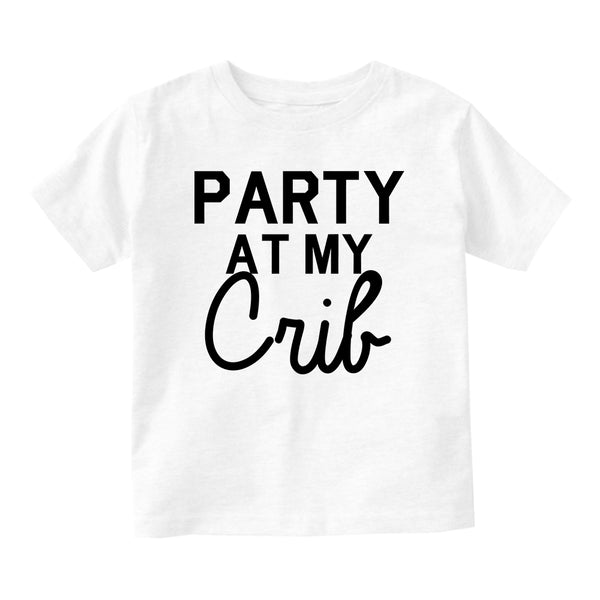 Party At My Crib Baby Toddler Short Sleeve T-Shirt by Kids Streetwear ...